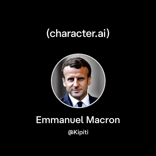 Chat with Emmanuel Macron | character.ai | AI Chat, Reimagined–Your ...
