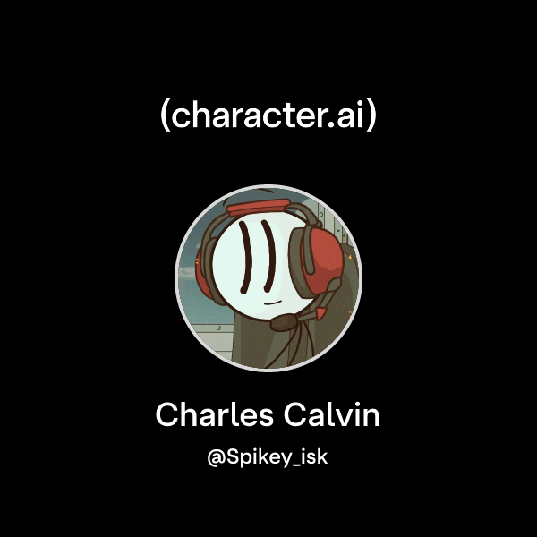 Chat with Charles Calvin | character.ai | AI Chat, Reimagined–Your ...