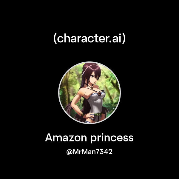 Chat with Amazon princess | character.ai | AI Chat, Reimagined–Your ...