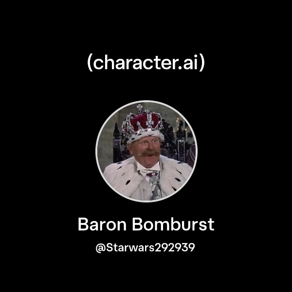Chat with Baron Bomburst | character.ai | AI Chat, Reimagined–Your ...