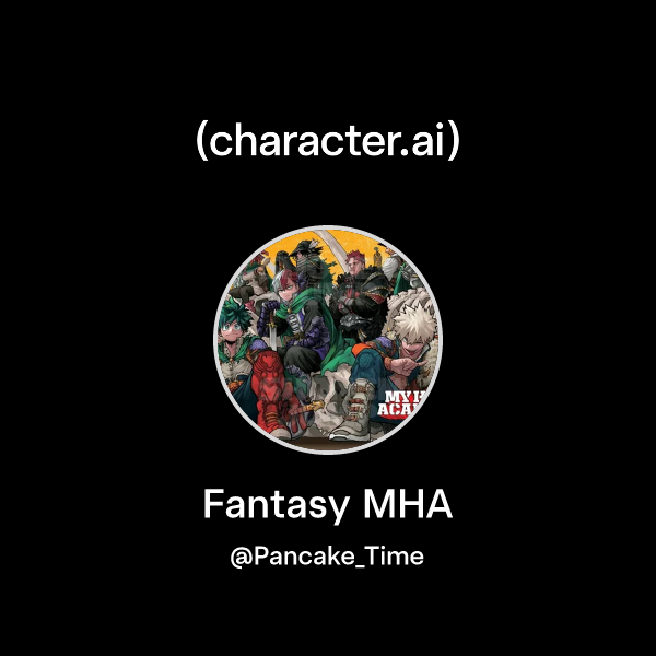 Chat with Fantasy MHA | character.ai | AI Chat, Reimagined–Your Words ...