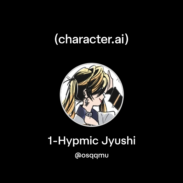 Chat with 1-Hypmic Jyushi | character.ai | Personalized AI for every ...