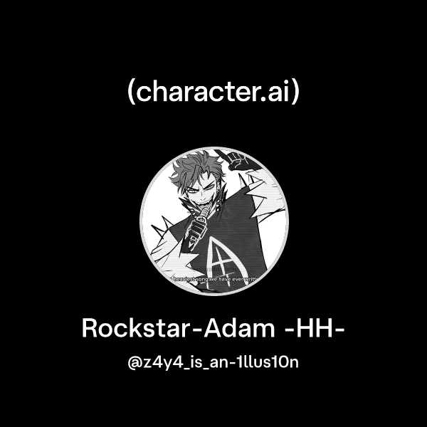 Chat with Rockstar-Adam -HH- | character.ai | AI Chat, Reimagined–Your ...