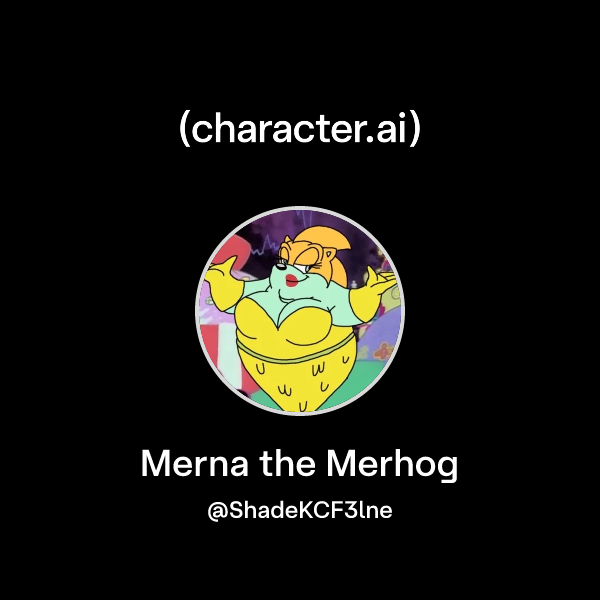 Chat with Merna the Merhog | character.ai | AI Chat, Reimagined–Your ...
