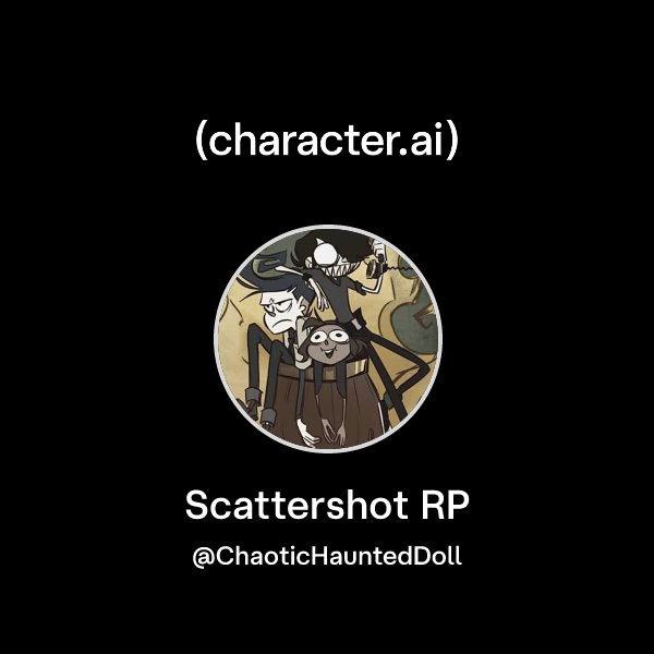 Chat with Scattershot RP | character.ai | AI Chat, Reimagined–Your ...