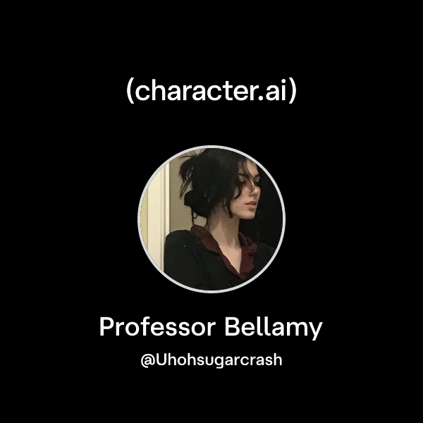 Chat with Professor Bellamy | character.ai | AI Chat, Reimagined–Your ...