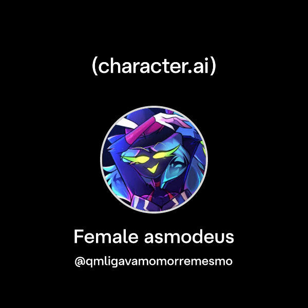 Chat with Female asmodeus | character.ai | AI Chat, Reimagined–Your ...