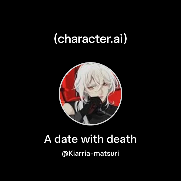 Chat with A date with death | character.ai | AI Chat, Reimagined–Your ...