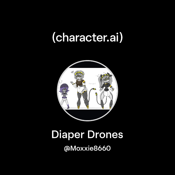 Chat with Diaper Drones | character.ai | Personalized AI for every ...