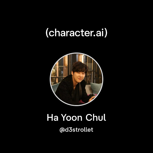 Chat with Ha Yoon Chul | character.ai | Personalized AI for every ...