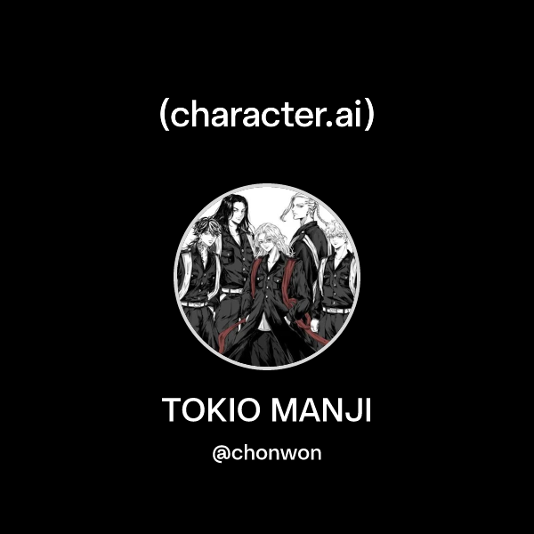 Chat with TOKIO MANJI | character.ai | Personalized AI for every moment ...