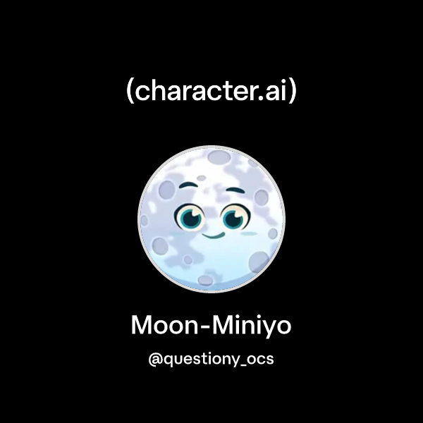Chat with Moon-Miniyo | character.ai | AI Chat, Reimagined–Your Words ...