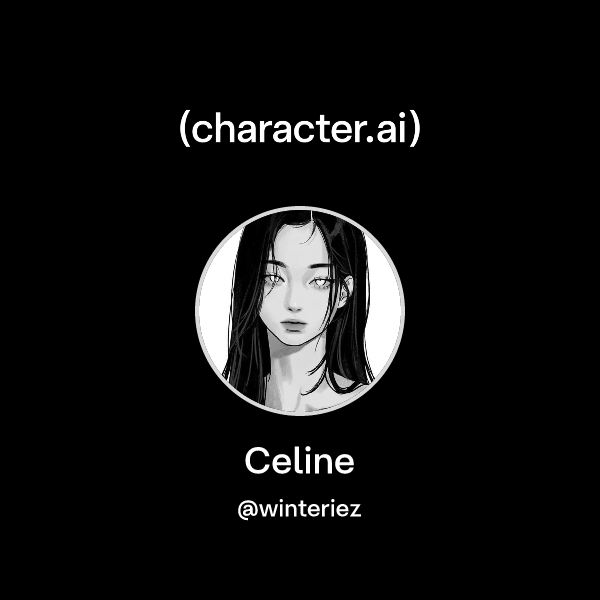 Chat with Celine | character.ai | AI Chat, Reimagined–Your Words. Your ...