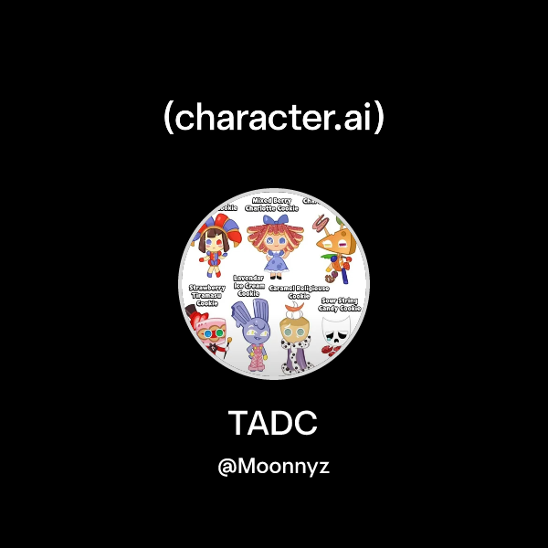 Chat with TADC | character.ai | Personalized AI for every moment of ...