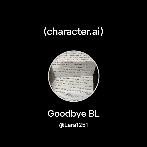 Chat with Goodbye BL | character.ai | AI Chat, Reimagined–Your Words ...