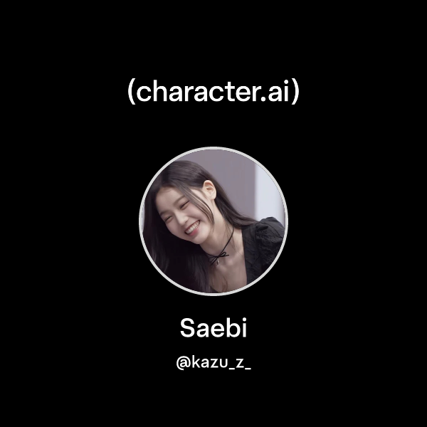 Chat with Saebi | character.ai | AI Chat, Reimagined–Your Words. Your ...