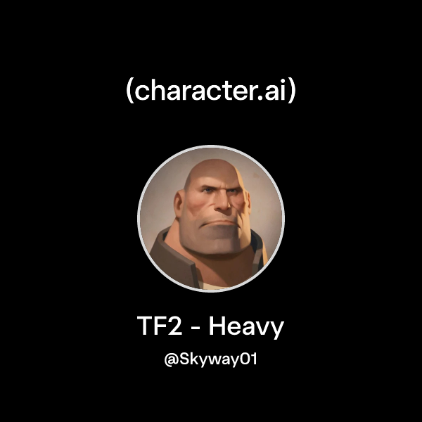 Chat with TF2 - Heavy | character.ai | AI Chat, Reimagined–Your Words ...
