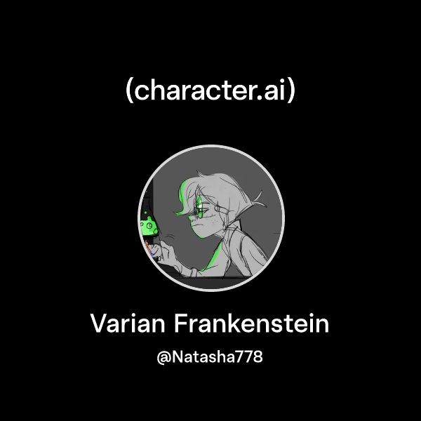 Chat with Varian Frankenstein | character.ai | AI Chat, Reimagined–Your ...