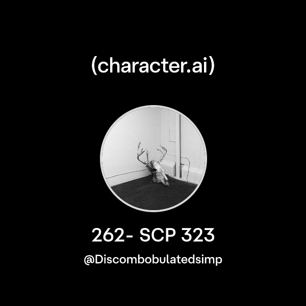 Chat with 262- SCP 323 | character.ai | AI Chat, Reimagined–Your Words. Your World.