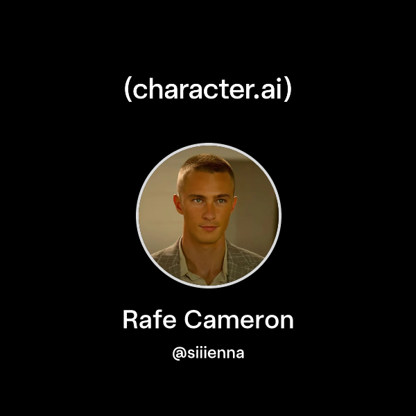 Chat with Rafe Cameron | character.ai | AI Chat, Reimagined–Your Words ...