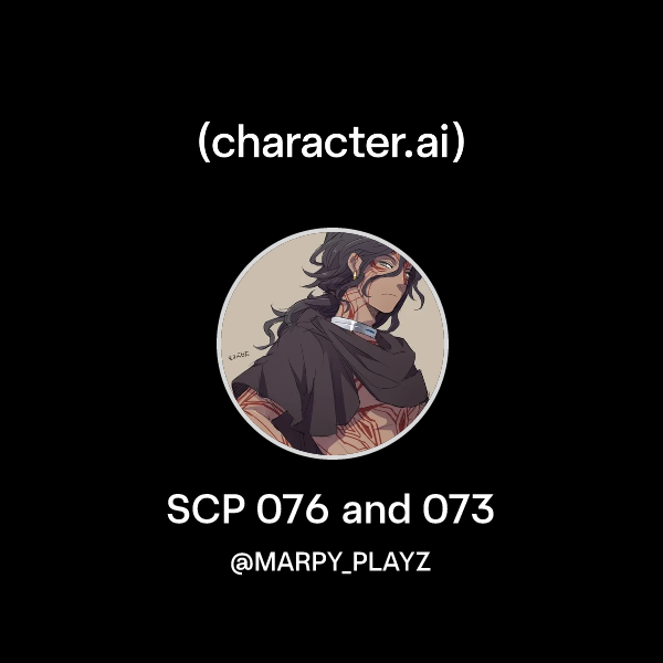 Chat with SCP 076 and 073 | character.ai | AI Chat, Reimagined–Your ...
