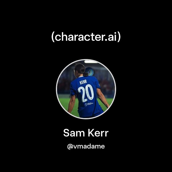 Chat with Sam Kerr | character.ai | AI Chat, Reimagined–Your Words ...