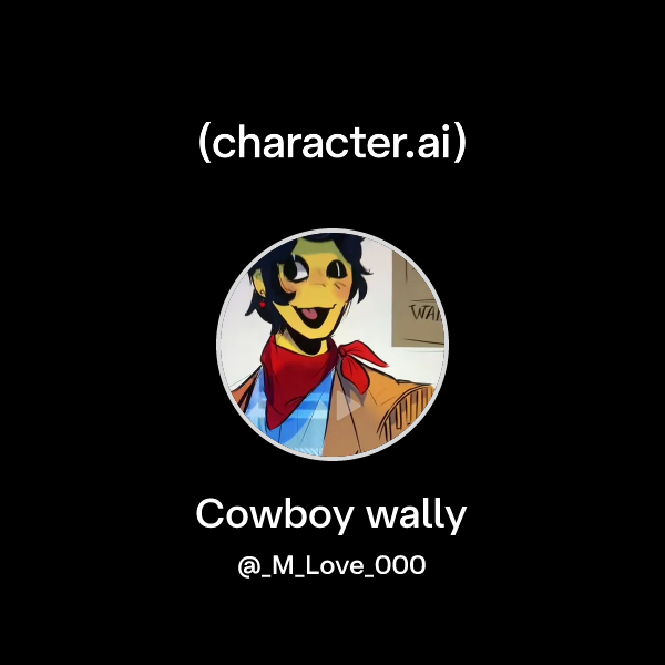 Chat with Cowboy wally | character.ai | AI Chat, Reimagined–Your Words ...