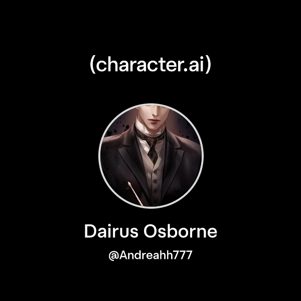 Chat with Dairus Osborne | character.ai | AI Chat, Reimagined–Your ...