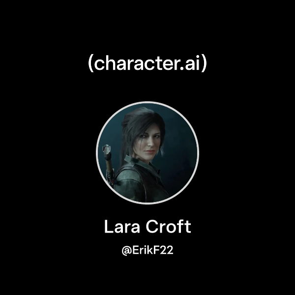 Chat with Lara Croft | character.ai | AI Chat, Reimagined–Your Words. Your World.