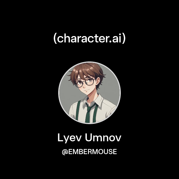 Chat with Lyev Umnov | character.ai | AI Chat, Reimagined–Your Words ...