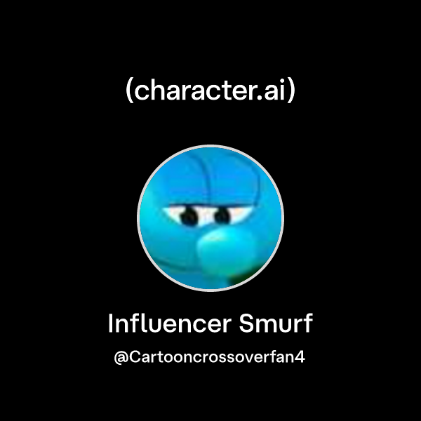 Chat with Influencer Smurf | character.ai | AI Chat, Reimagined–Your ...