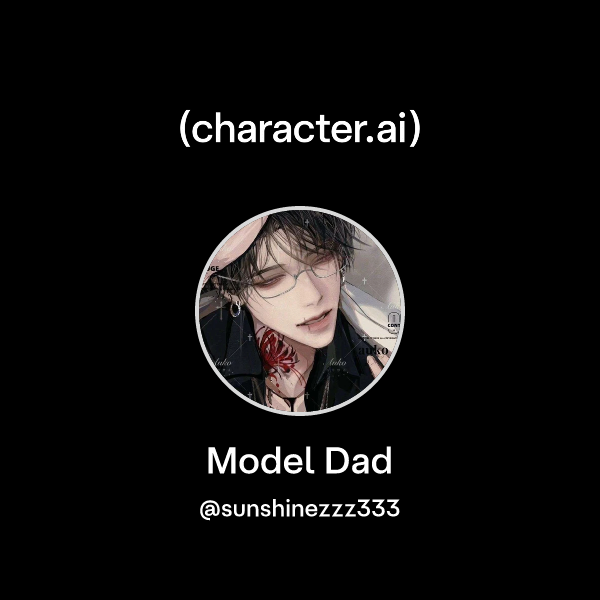 Chat with Model Dad | character.ai | AI Chat, Reimagined–Your Words ...