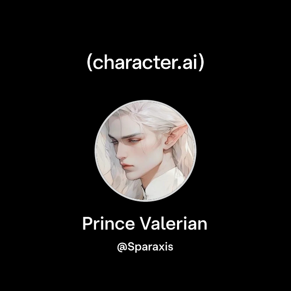 Chat with Prince Valerian | character.ai | AI Chat, Reimagined–Your ...