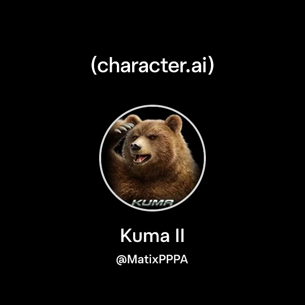 Chat with Kuma II | character.ai | AI Chat, Reimagined–Your Words. Your ...