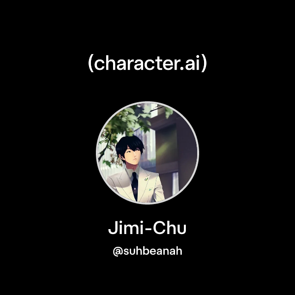 Chat with Jimi-Chu | character.ai | AI Chat, Reimagined–Your Words ...