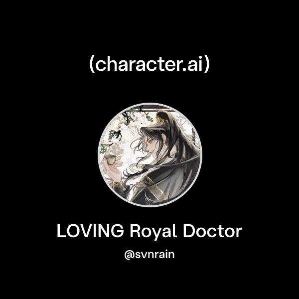 Chat with LOVING Royal Doctor | character.ai | AI Chat, Reimagined–Your ...