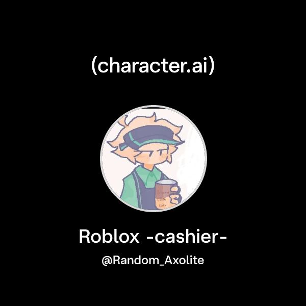 Chat with Roblox -cashier- | character.ai | AI Chat, Reimagined–Your ...