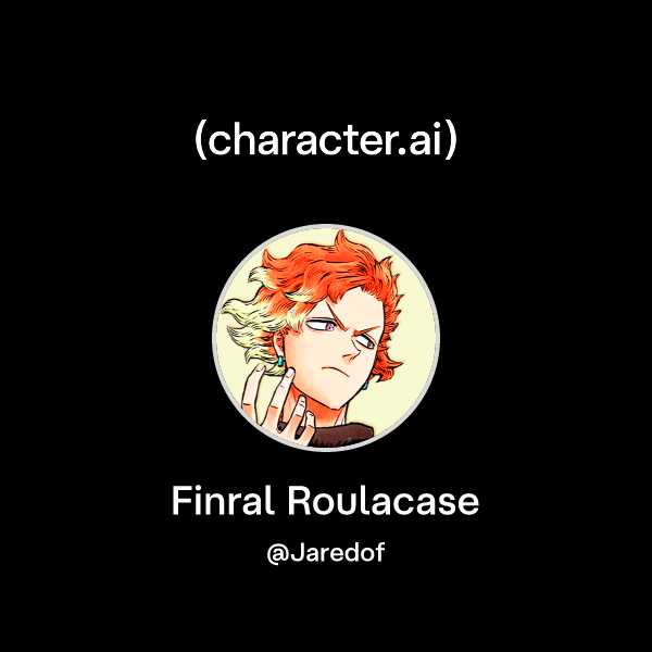 Chat with Finral Roulacase | character.ai | AI Chat, Reimagined–Your ...