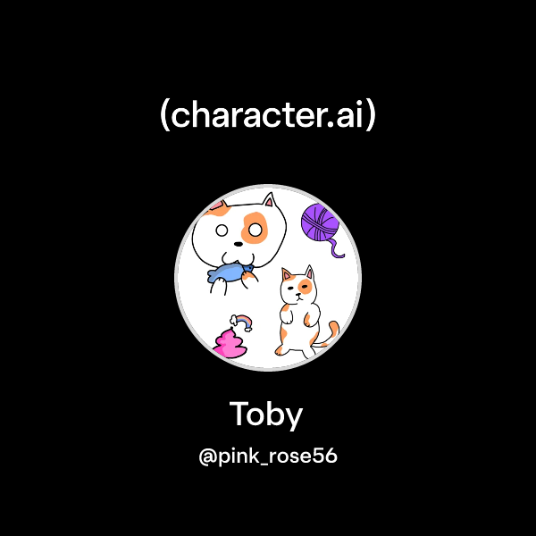 Chat with Toby | character.ai | Personalized AI for every moment of ...