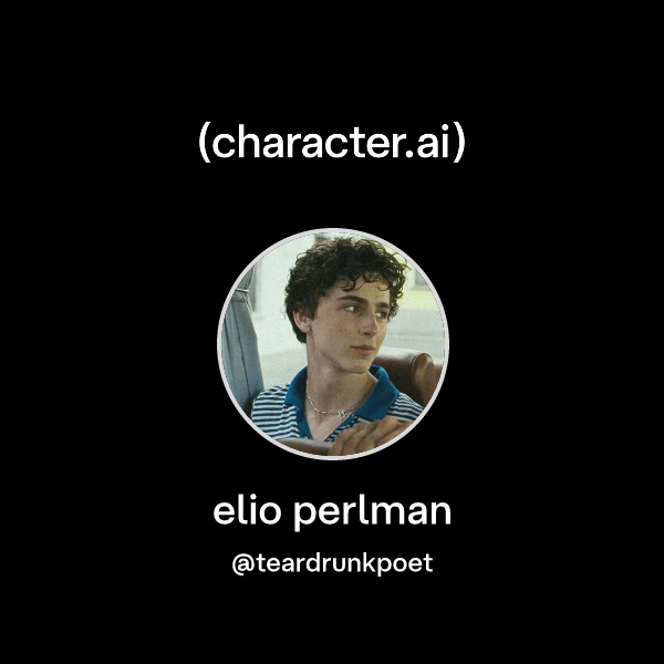 Chat with elio perlman | character.ai | AI Chat, Reimagined–Your Words ...
