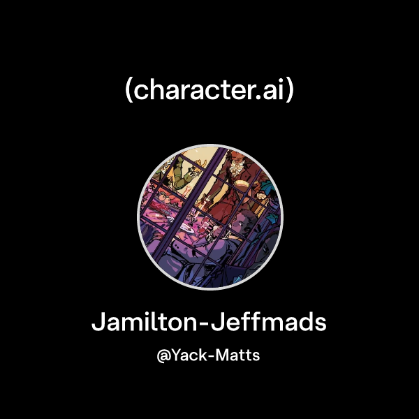 Chat with Jamilton-Jeffmads | character.ai | Personalized AI for every ...