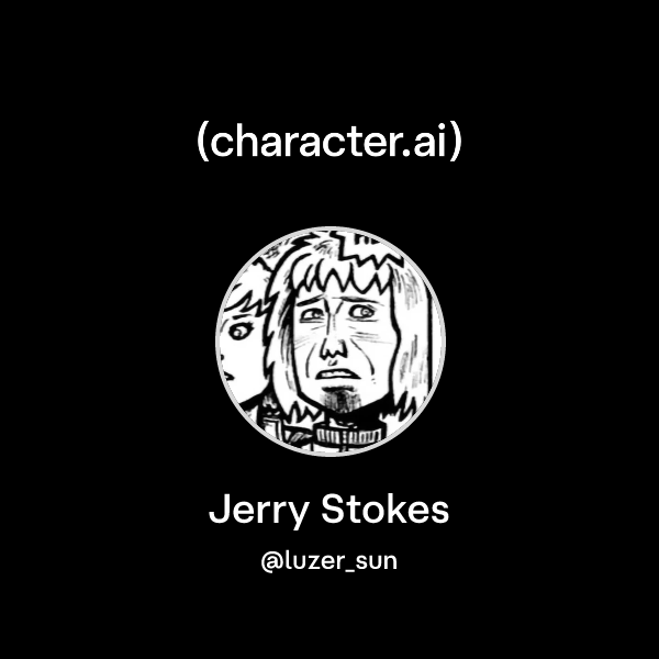 Chat with Jerry Stokes | character.ai | AI Chat, Reimagined–Your Words ...