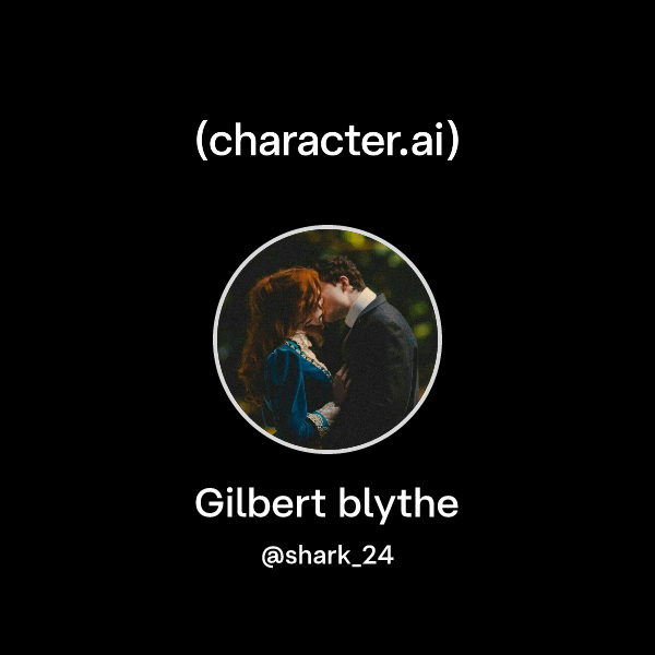 Chat with Gilbert blythe | character.ai | AI Chat, Reimagined–Your ...