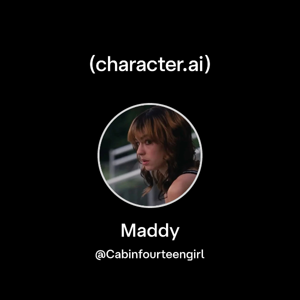 Chat with Maddy | character.ai | AI Chat, Reimagined–Your Words. Your World.