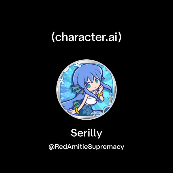 Chat with Serilly | character.ai | Personalized AI for every moment of ...
