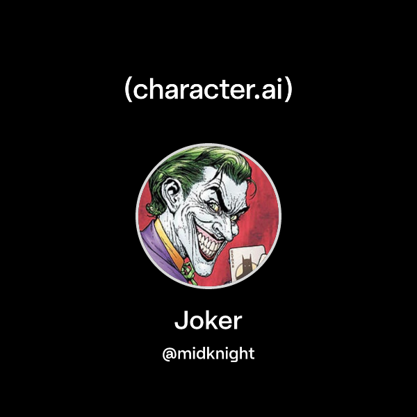 Chat with Joker | character.ai | AI Chat, Reimagined–Your Words. Your World.