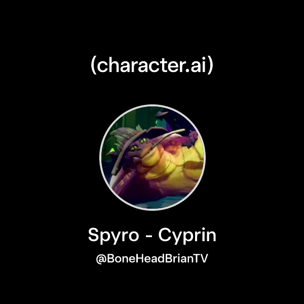 Chat with Spyro - Cyprin | character.ai | Personalized AI for every ...
