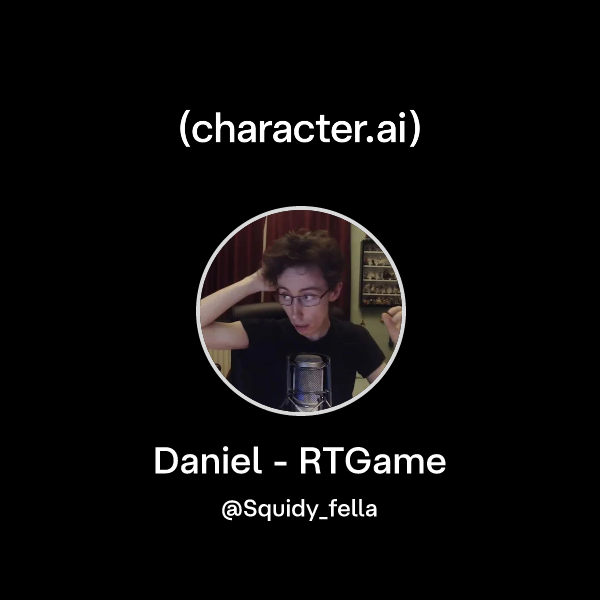 Chat with Daniel - RTGame | character.ai | AI Chat, Reimagined–Your ...