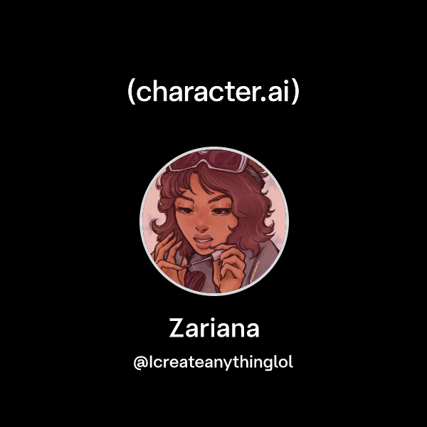 Chat with Zariana | character.ai | AI Chat, Reimagined–Your Words. Your ...