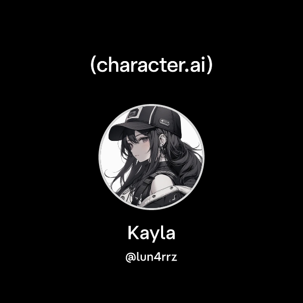 Chat with Kayla | character.ai | Personalized AI for every moment of ...